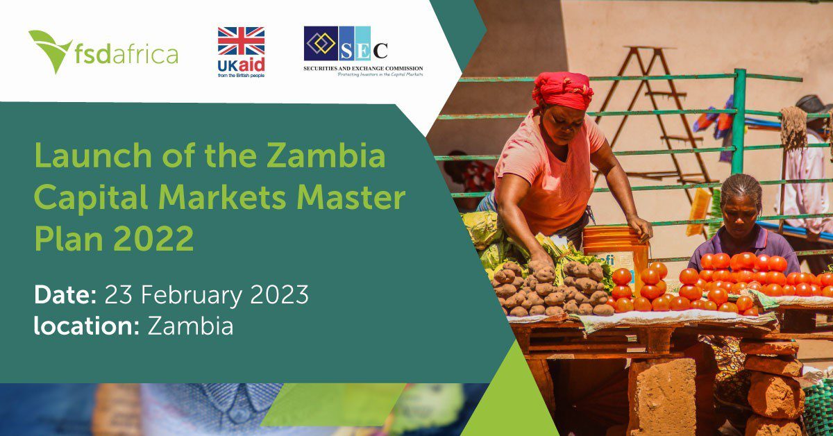 Launch of the SEC Zambia Capital Markets Master Plan (CMMP) - FSD Africa